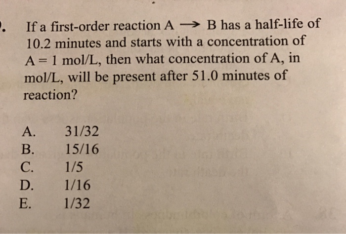 Solved If a first-order reaction A rightarrow B has a | Chegg.com