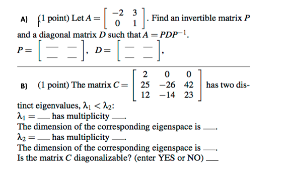 Solved Let A = [- 2 0 3 1].Find an invertible matrix P and | Chegg.com