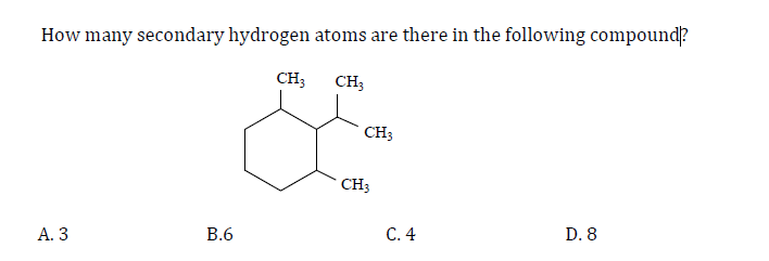 Solved How many secondary hydrogen atoms are there in the | Chegg.com