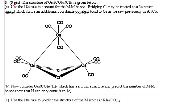 Solved 3. (3 pts) The structure of Oss(CO)o(Cl)2 is given | Chegg.com