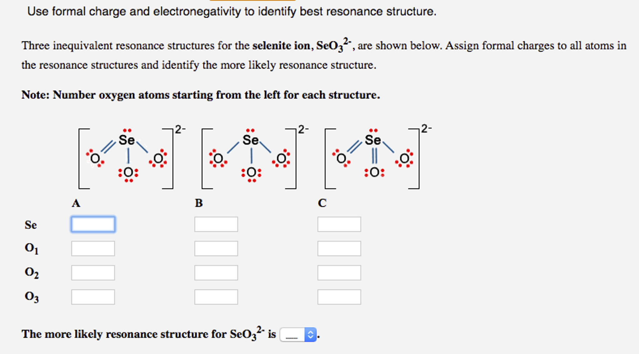 Solved The more likely resonance structure for SeO3^2- is A, | Chegg.com