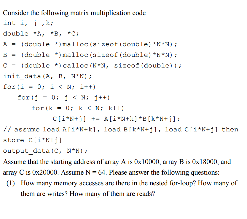 Solved Consider the following matrix multiplication code int | Chegg.com