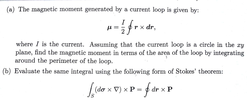 Solved (a) The magnetic moment generated by a current loop | Chegg.com