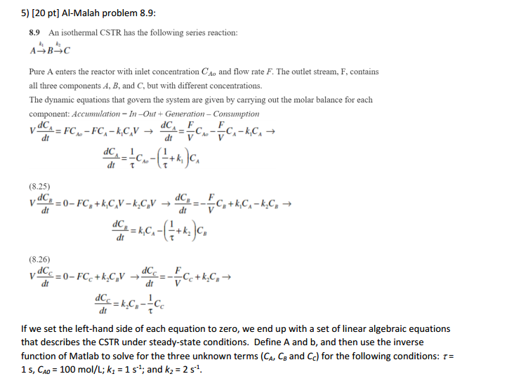 Solved An isothermal CSTR has the following series reaction: | Chegg.com