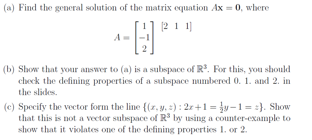 Solved Find the general solution of the matrix equation Ax = | Chegg.com