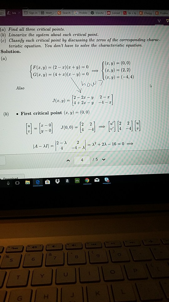 Solved (a) Find all three critical points (b) Linearize the | Chegg.com