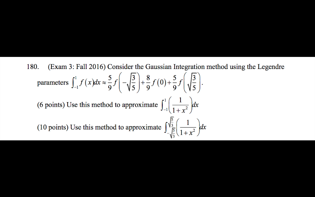 Solved (Exam 3: Fall 2016) Consider the Gaussian Integration | Chegg.com