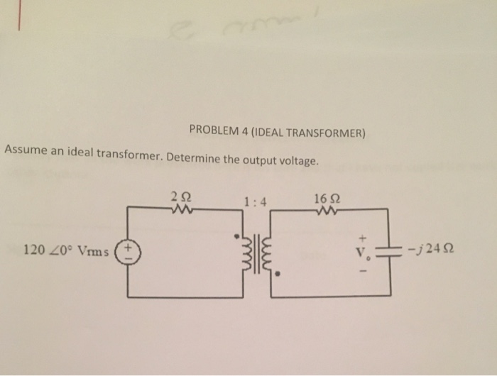 Solved Assume an ideal transformer. Determine the output | Chegg.com
