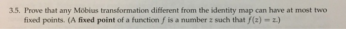 Solved Prove that any Mobius transformation different from | Chegg.com