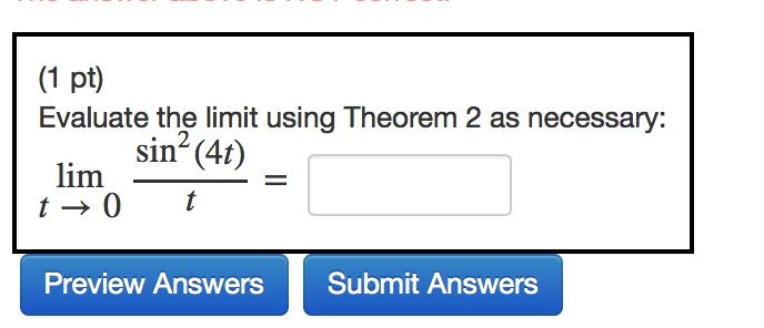 Solved (1 pt) Evaluate the limit using Theorem 2 as | Chegg.com