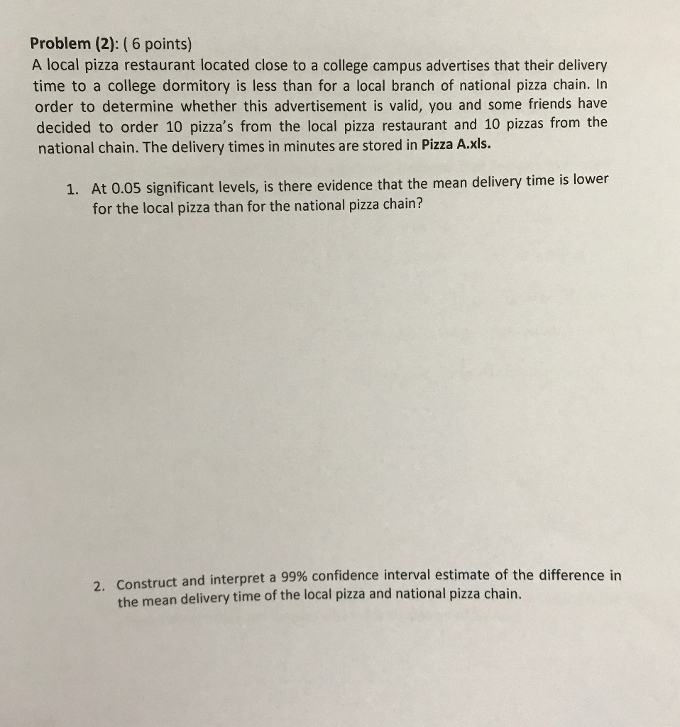Solved Problem (2): (6 points) A local pizza restaurant | Chegg.com