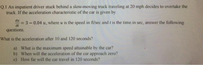 Solved An impatient driver stuck behind a slow-moving truck | Chegg.com
