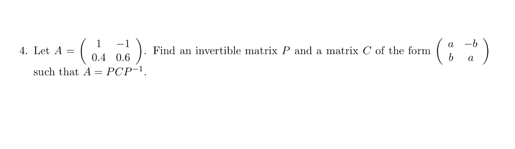 Solved 4. Let A = 1-1 Find an invertible matrix P and a | Chegg.com