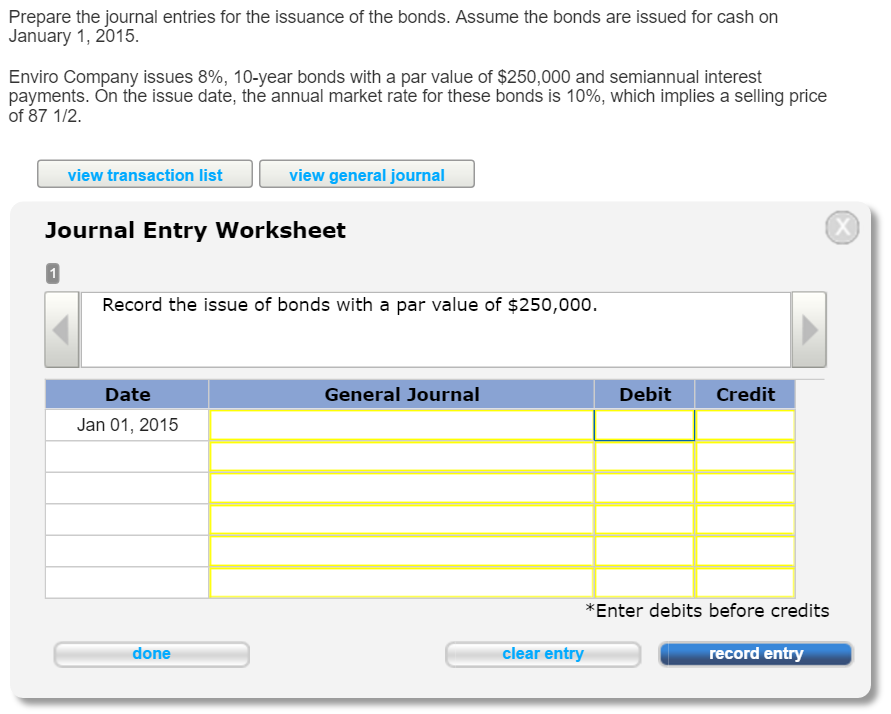 Solved Prepare the journal entries for the issuance of the | Chegg.com