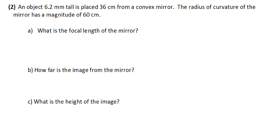 Solved An object 6.2 mm tall is placed 36 cm from a convex | Chegg.com