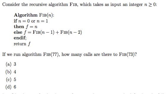 Solved Consider The Recursive Algorithm Fib Which Takes As
