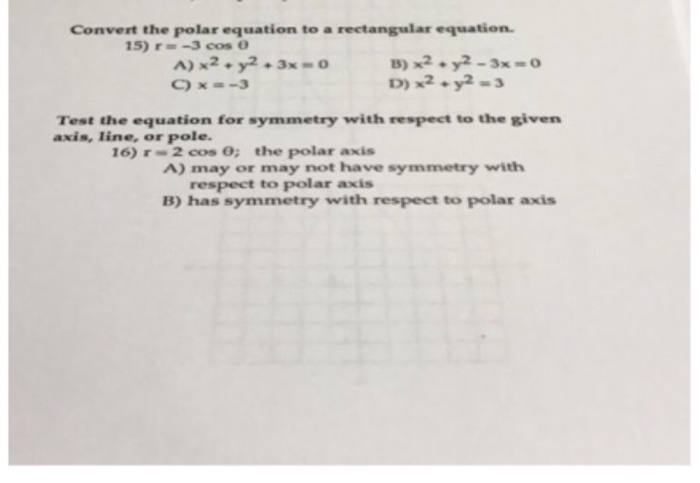 Solved Convert The Polar Equation To A Rectangular Equation