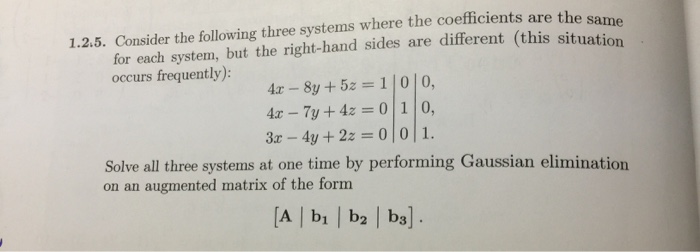 Solved Solve all three systems at one time by performing | Chegg.com