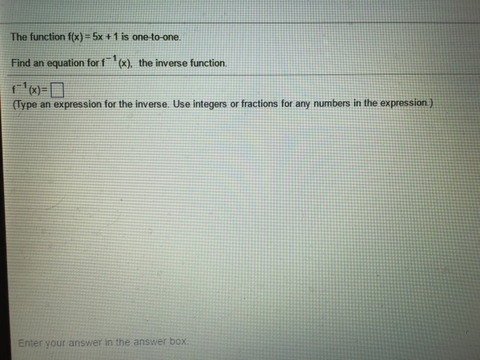 Solved The function f(x) = 5x + 1 is one-to-one. Find an | Chegg.com