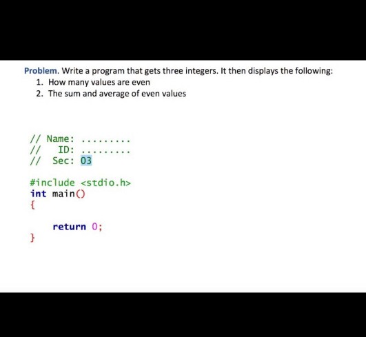 Solved Problem. Write a program that gets three integers. It | Chegg.com