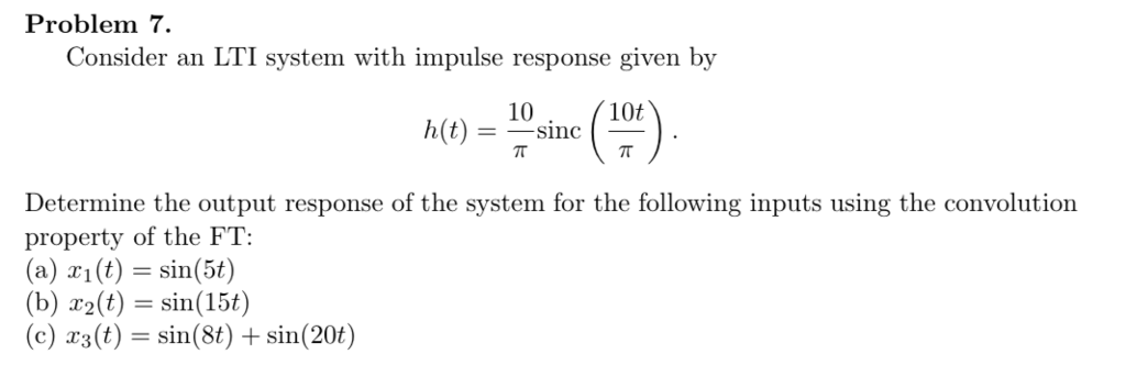 Solved Problem 7 Consider an LTI system with impulse | Chegg.com
