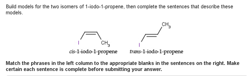 Solved Build models for the two isomers of 1-iodo-1-propene, | Chegg.com
