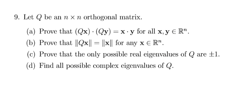 Solved Let Q be an n times n orthogonal matrix. (a) Prove | Chegg.com