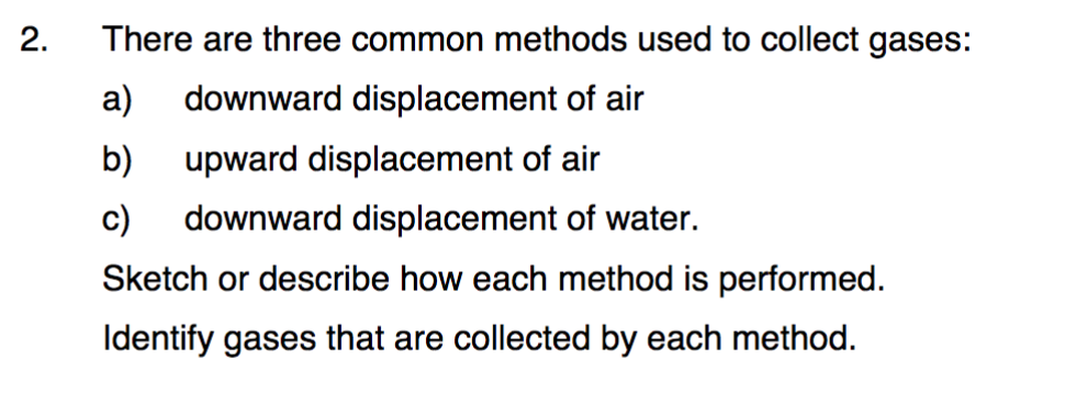 Solved There are three common methods used to collect gases: | Chegg.com