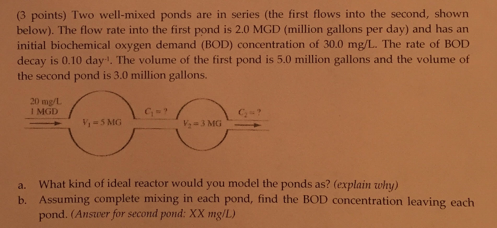 Solved Two well mixed ponds are in series(the first flows | Chegg.com