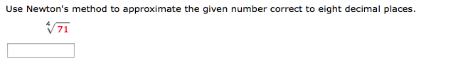 Solved Use Newton's method to approximate the given number | Chegg.com