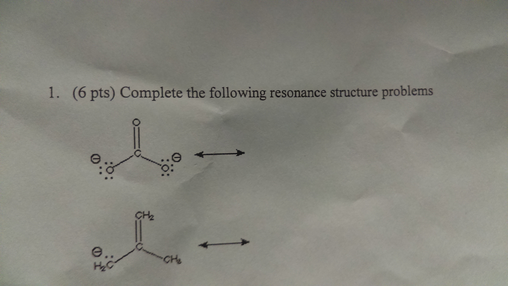 Solved Complete the following resonance structure problems | Chegg.com