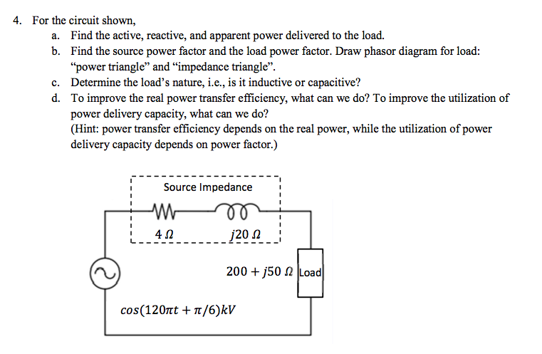 Solved For the circuit shown, a. Find the active, reactive, | Chegg.com