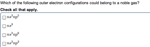 Solved Which of the following outer electron configurations | Chegg.com