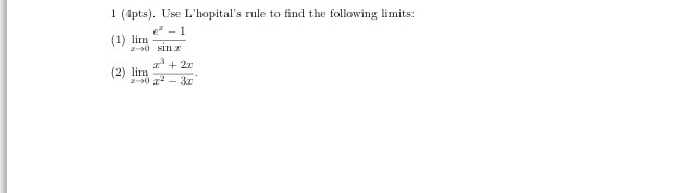 Solved Use L'hopital's rule to find the following limits: | Chegg.com Solved Use L'hopital's rule to find the following limits: | Chegg.com