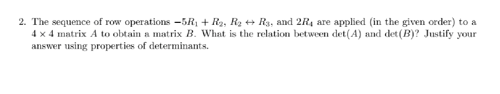 Solved 2. The sequence of row operations-5R1 + R2, R2艹R3, | Chegg.com