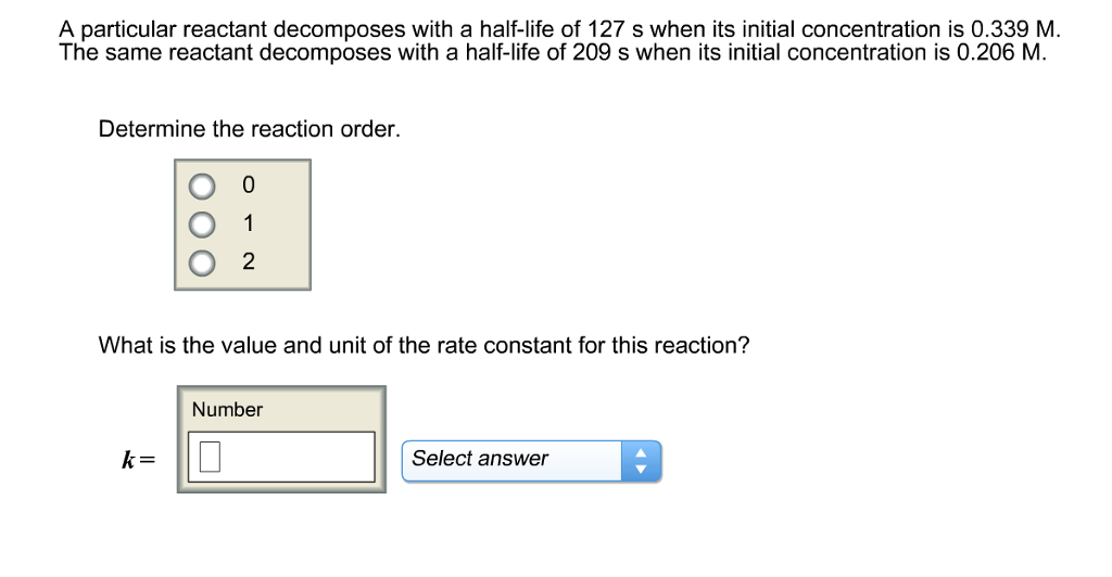 Solved A particular reactant decomposes with a half-life of | Chegg.com