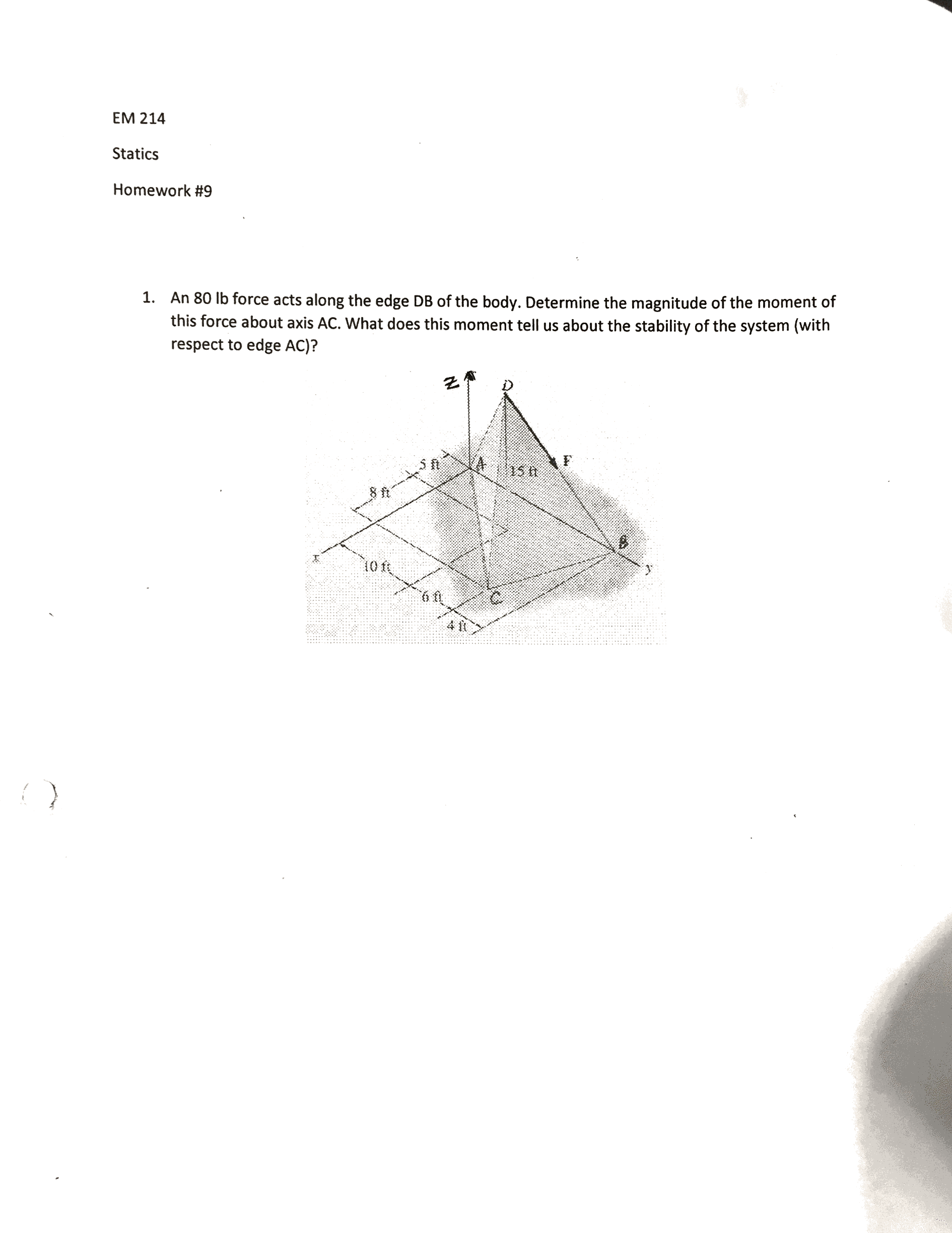 Solved EM 214 Statics Homework #9 1. An 80 lb force acts | Chegg.com