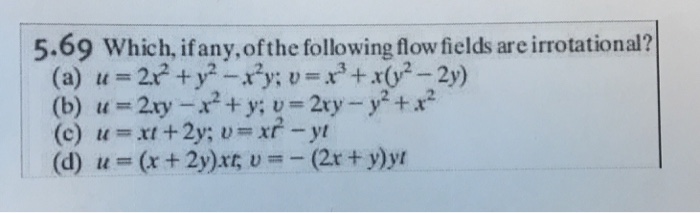 Solved Which, if any of the following flow fields are | Chegg.com