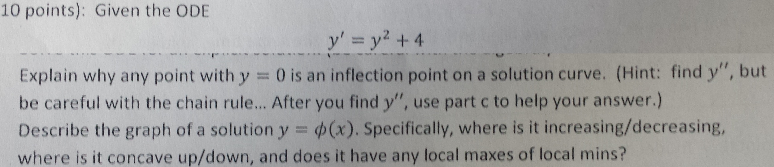 Solved Given the ODE y' = y2 + 4 Explain why any point | Chegg.com
