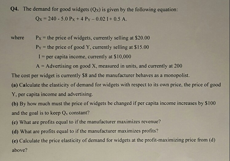 Solved Q4. The demand for good widgets (Qx) is given by the | Chegg.com