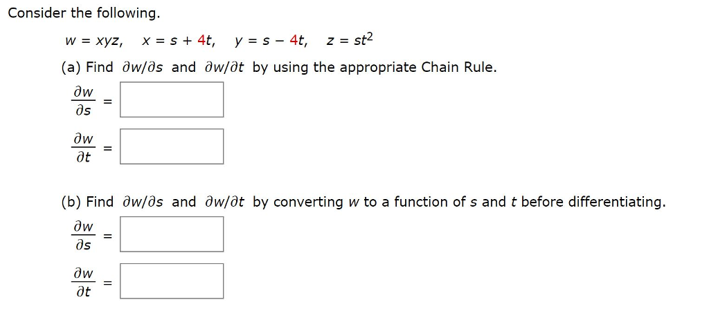 Solved Consider the following. w=xyz, x=s+4t, y=s-4t, z=st2 | Chegg.com