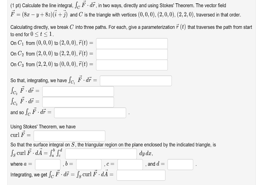 Solved Calculate the line integral, Integration C F dr, in | Chegg.com
