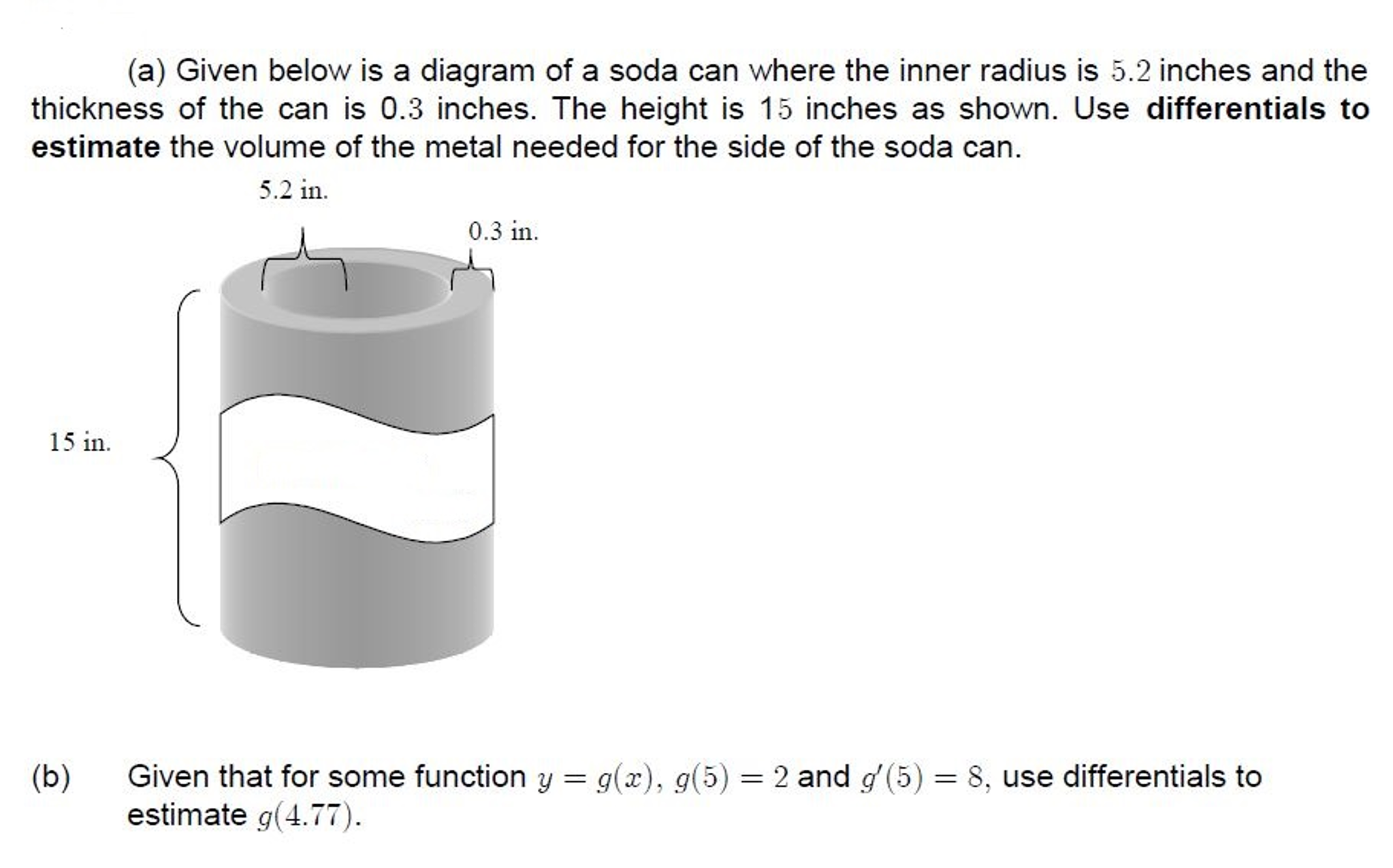 Solved Given below is a diagram of a soda can where the | Chegg.com