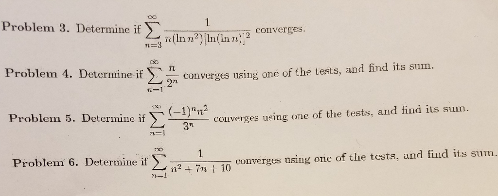Solved Determine if sigma_n=3^infinity 1/n(ln n^2) [ln (ln | Chegg.com