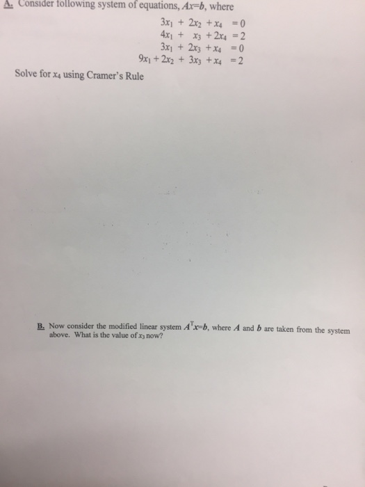 Solved Consider following system of equations, Ax=b, where | Chegg.com