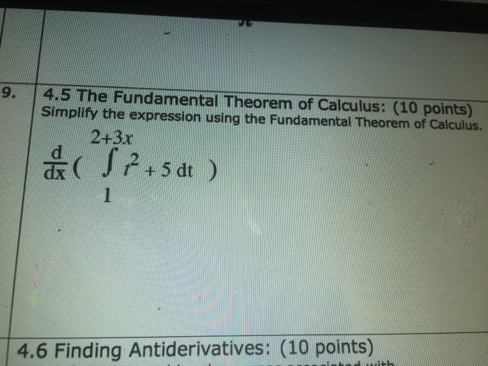 Solved 4.5 The Fundamental Theorem of Calculus: Simplify the | Chegg.com