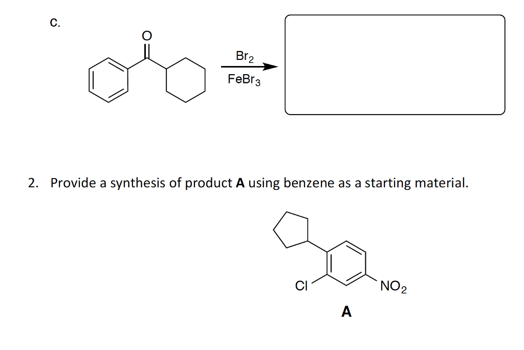 Solved Provide a synthesis of product A using benzene as a | Chegg.com