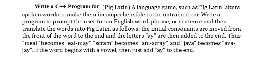 Solved Write a C++ Program for (Pig Latin) A language game, | Chegg.com