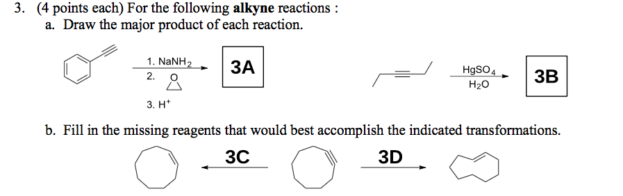 Solved For the following alkyne reactions: Draw the major | Chegg.com