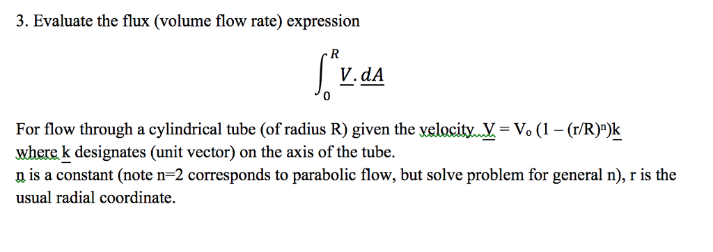 Solved Evaluate the flux (volume flow rate) expression | Chegg.com